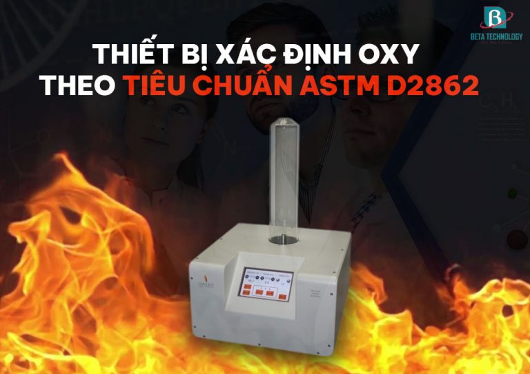 Thiết Bị Xác Định Oxy Theo Tiêu Chuẩn ASTM D2862 - Beta Technology